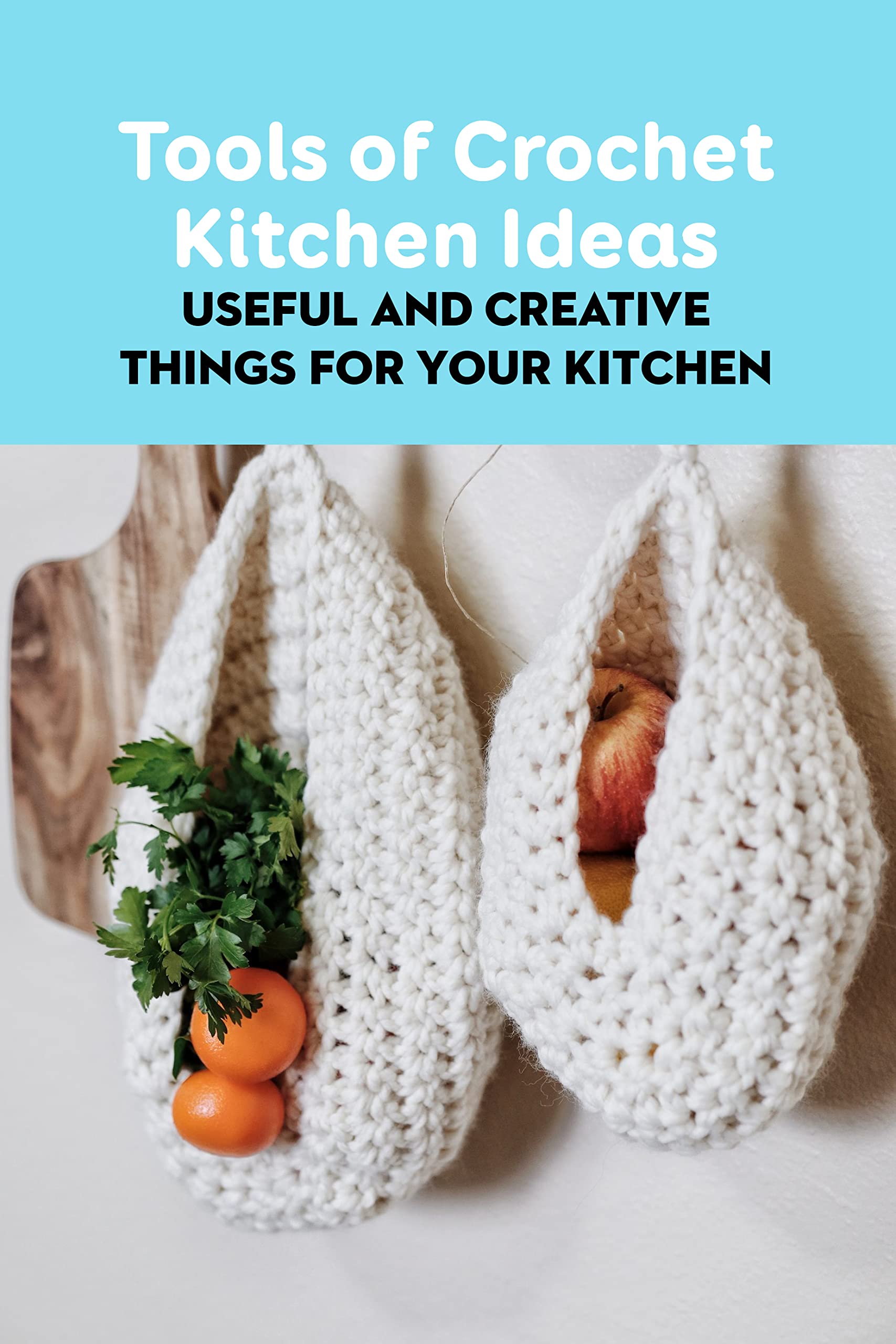 Tools of Crochet Kitchen Ideas: Useful and creative things for your ...