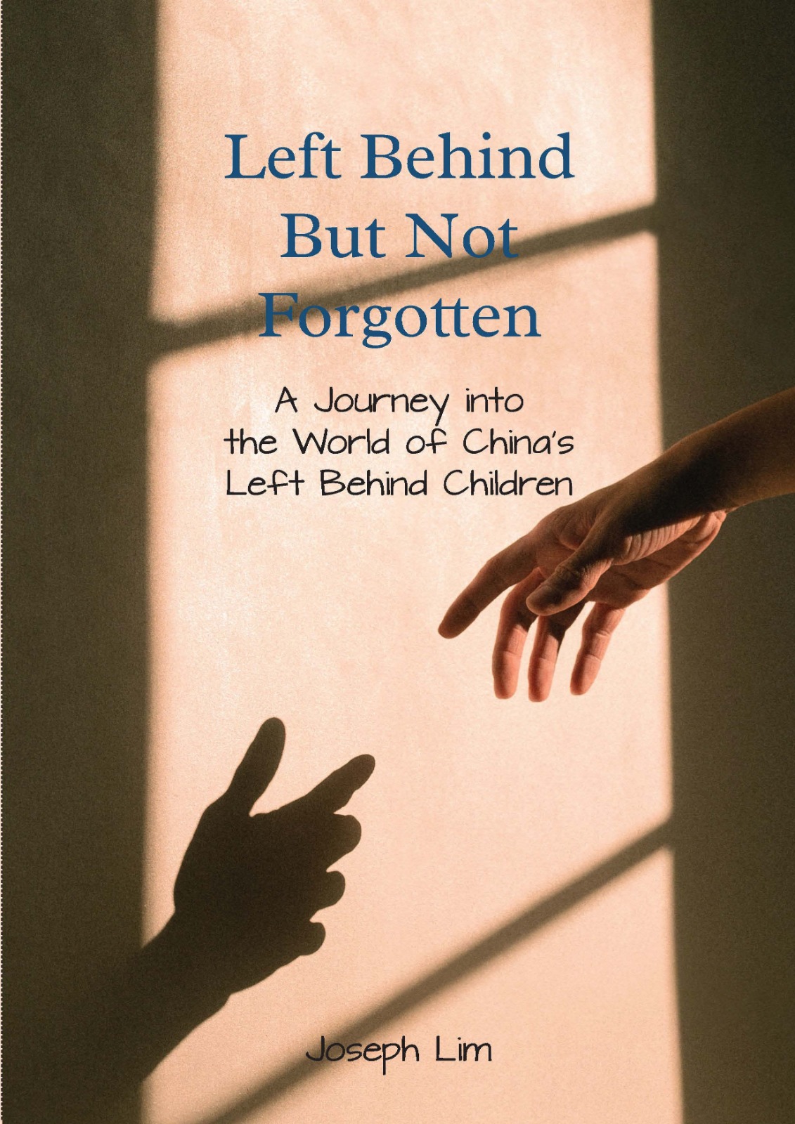 Left Behind But Not Forgotten by Joseph Lim Kok Wah | Goodreads