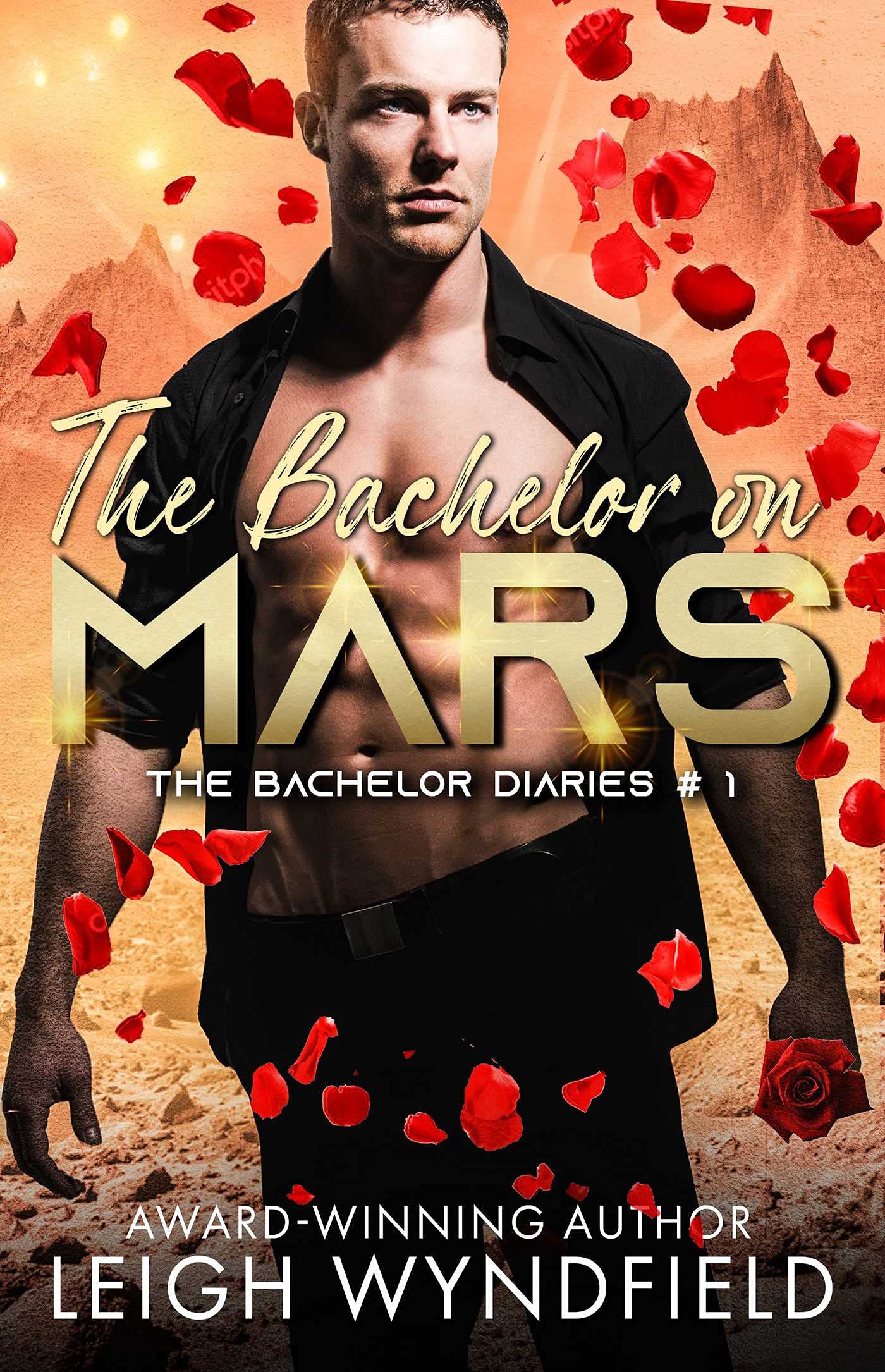 Bachelor on Mars (The Bachelor Diaries, #1) by Leigh Wyndfield | Goodreads