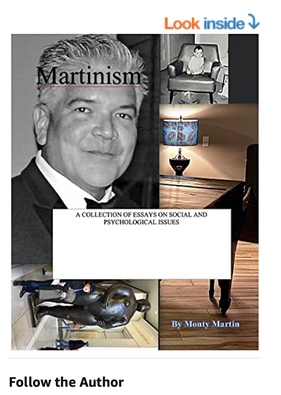 Martinism: a Collection of Personal Essays on Social and Psychological Issues by Monty Martin ...