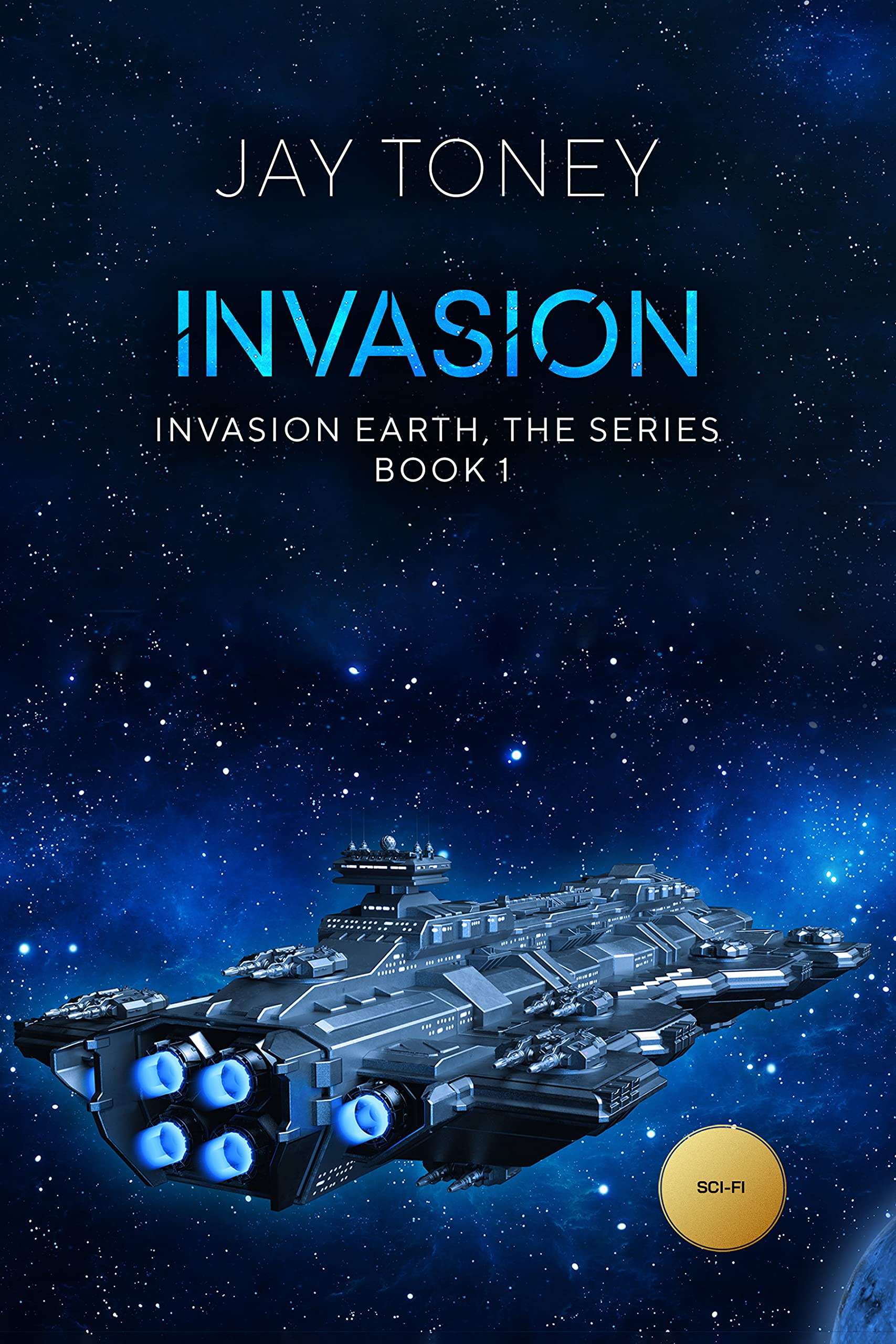 Invasion: Invasion Earth, The Series by Jay Toney | Goodreads