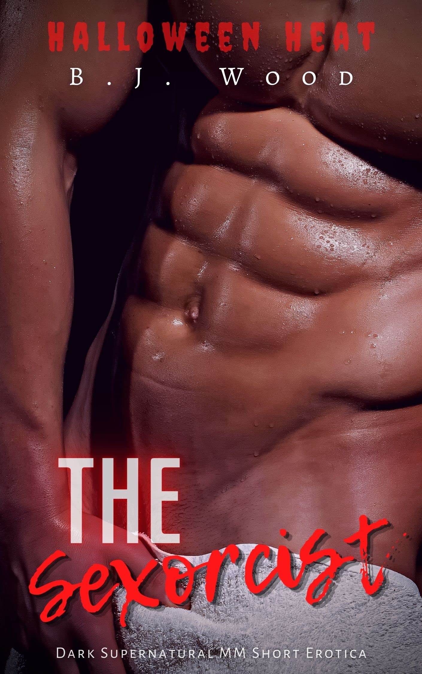The Sexorcist: Dark Supernatural MM Short Erotica by B.J. Wood | Goodreads