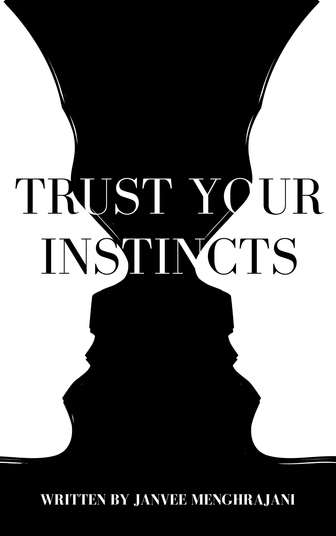 Trust Your Instincts by Janvee Menghrajani | Goodreads