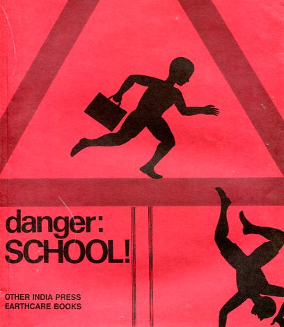 Danger: School! by Other India Press | Goodreads