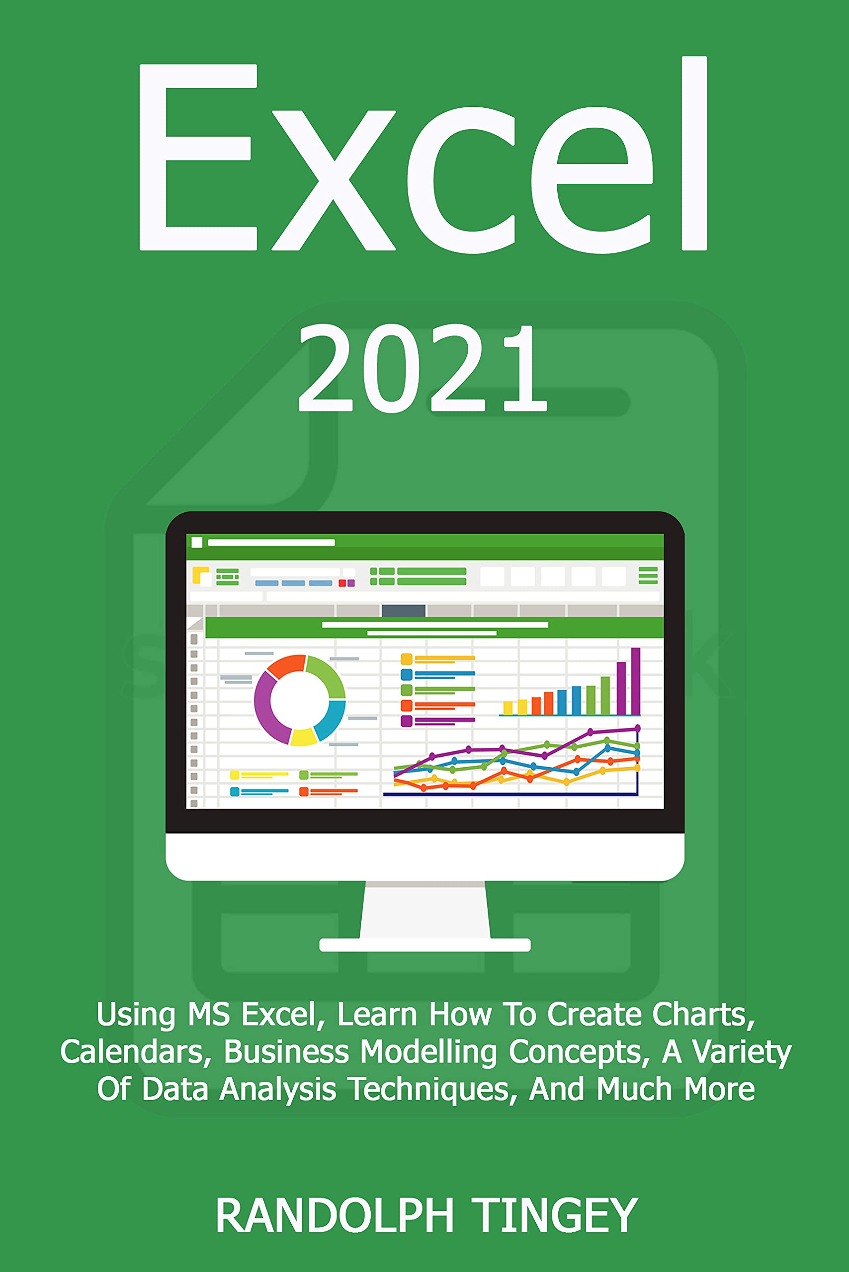 Excel 2021: Using MS Excel, Learn How To Create Charts, Calendars ...