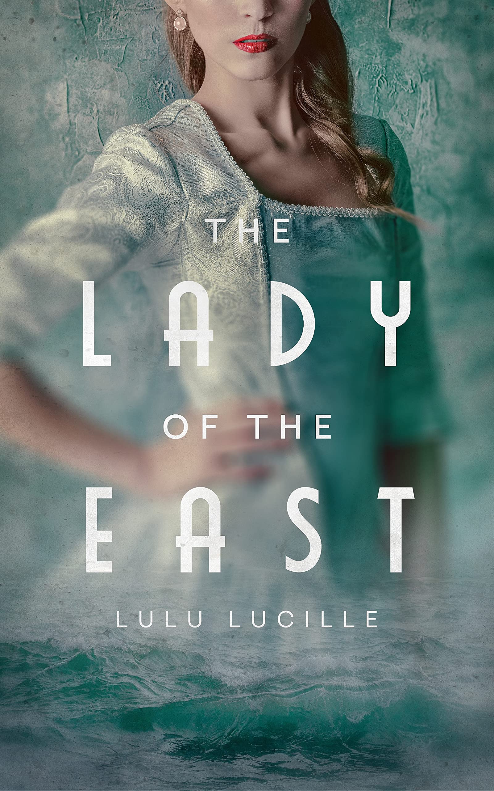 The Lady of the East by Lulu Lucille | Goodreads
