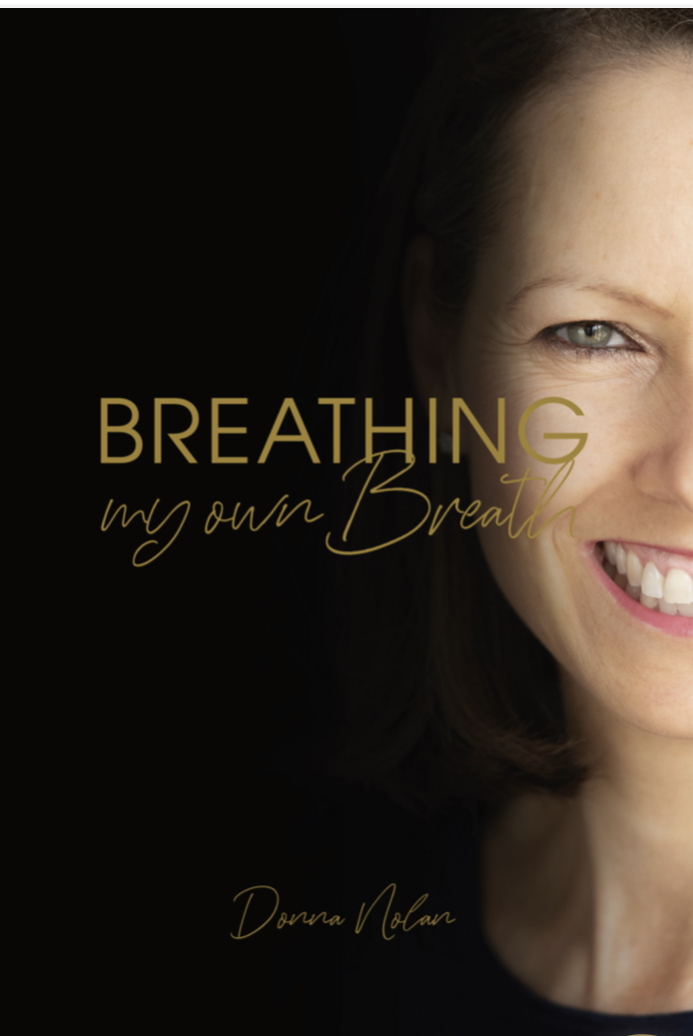 Breathing My Own Breath by Donna Nolan | Goodreads