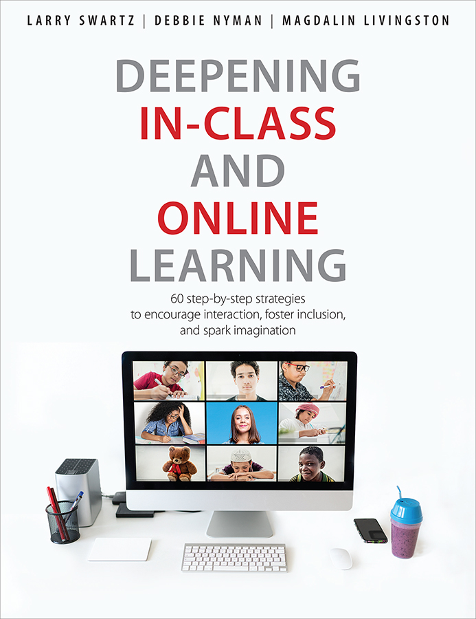 Deepening In-Class and Online Learning: 60 Step-by-Step Strategies to ...
