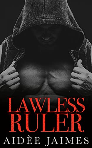 Lawless Ruler (Mafia's Throne, #4) by Aidèe Jaimes | Goodreads
