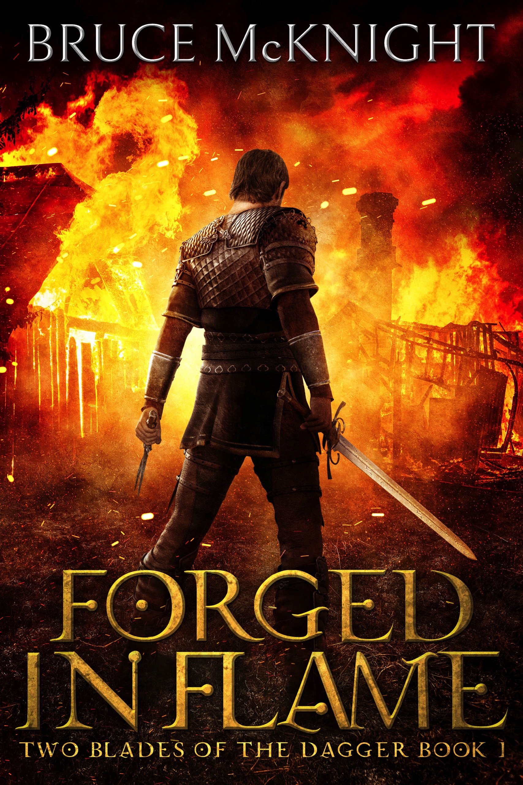 Forged In Flame (Two Blades of the Dagger, #1) by Bruce McKnight ...