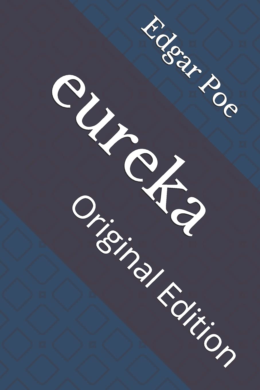 eureka: Original Edition by Edgar Allan Poe | Goodreads