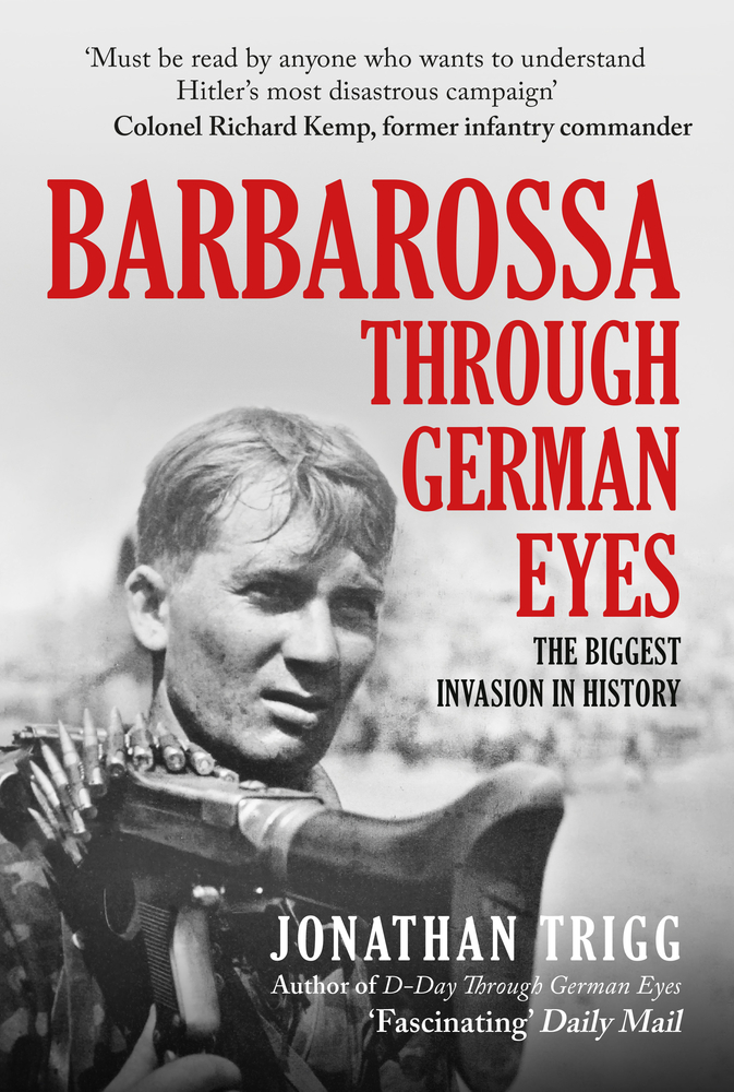 Barbarossa Through German Eyes: The Biggest Invasion in History by ...