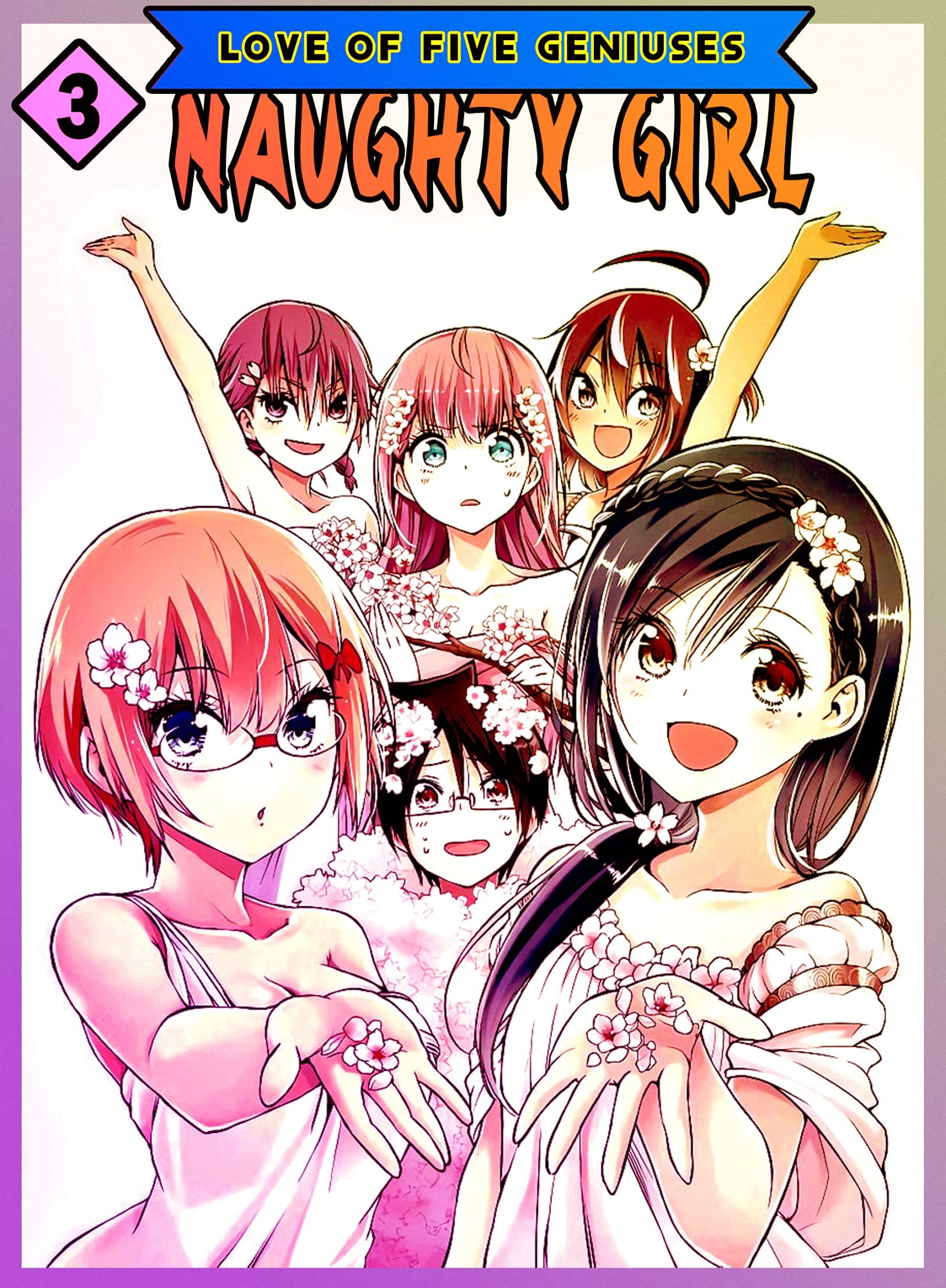 Love Of Five Geniuses: Volume 3 - Naughty Girl Manga School Life Romance Romance Comedy Graphic ...