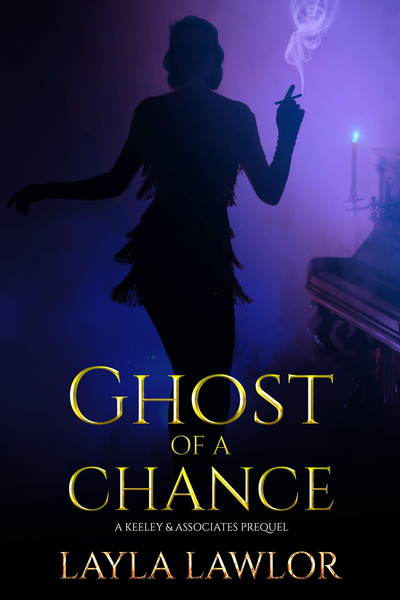 Ghost of a Chance (Keeley & Associates Prequel) by Layla Lawlor | Goodreads
