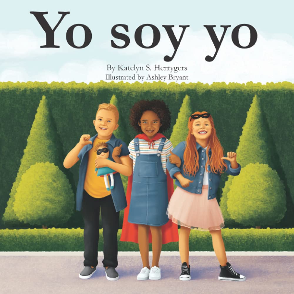 Yo soy yo (Spanish Edition) by Katelyn S. Herrygers | Goodreads