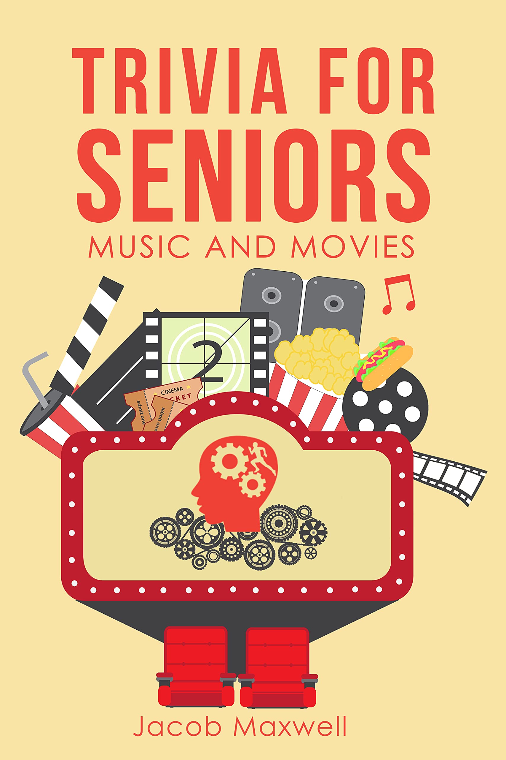 Trivia for Seniors: Music and Movies Edition by Jacob Maxwell | Goodreads