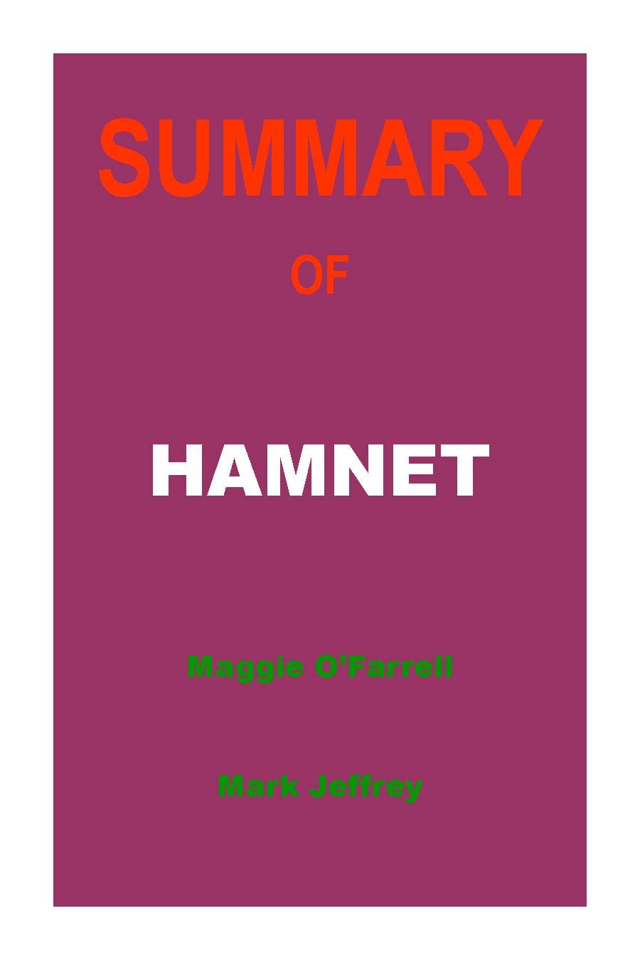 SUMMARY OF HAMNET: A Book By Maggie O'Farrell by Mark Jeffrey | Goodreads