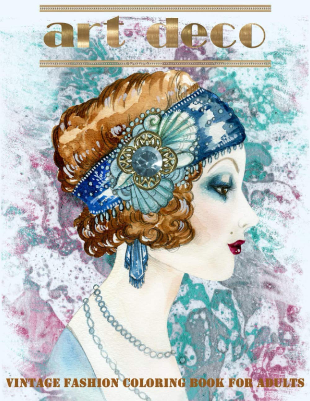 Art Deco: Vintage Fashion Coloring Book For Adults by Color Rehab ...
