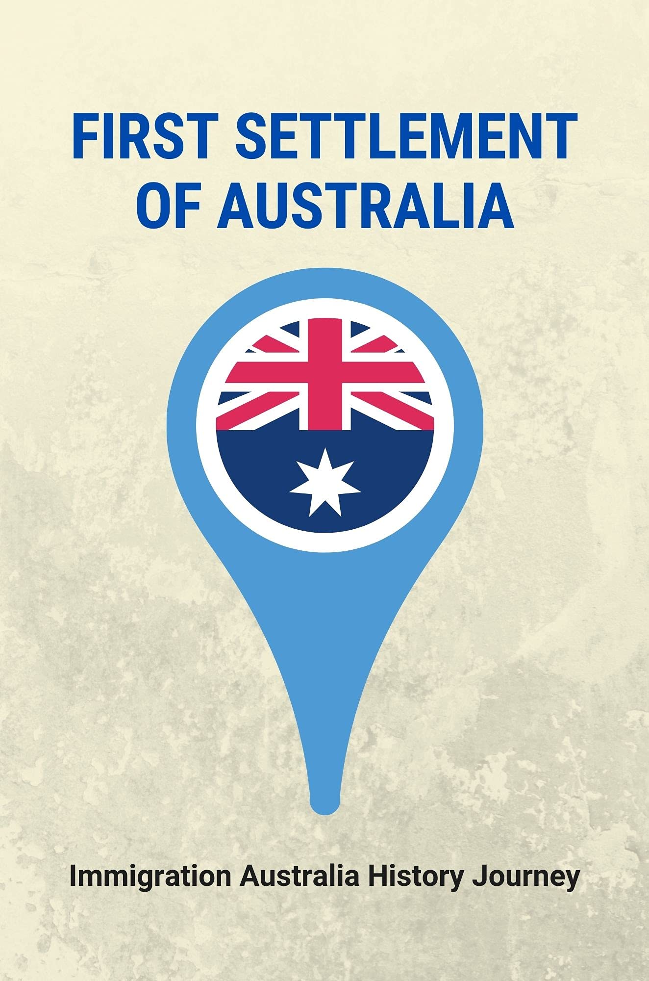 First Settlement Of Australia: Immigration Australia History Journey ...