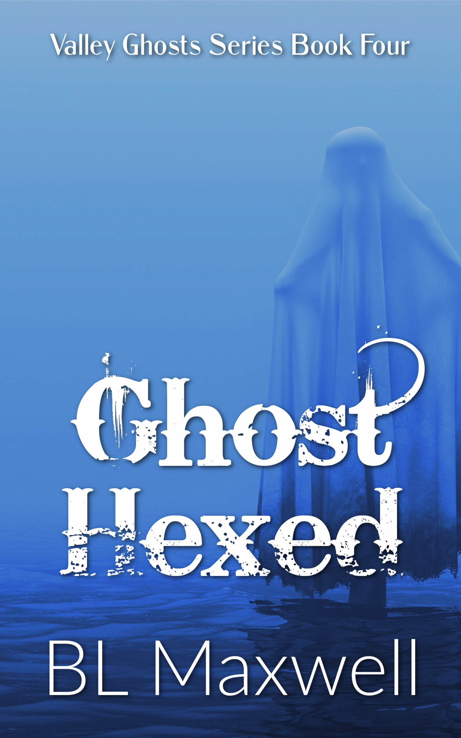 Ghost Hexed (Valley Ghosts, #4) by B.L. Maxwell | Goodreads