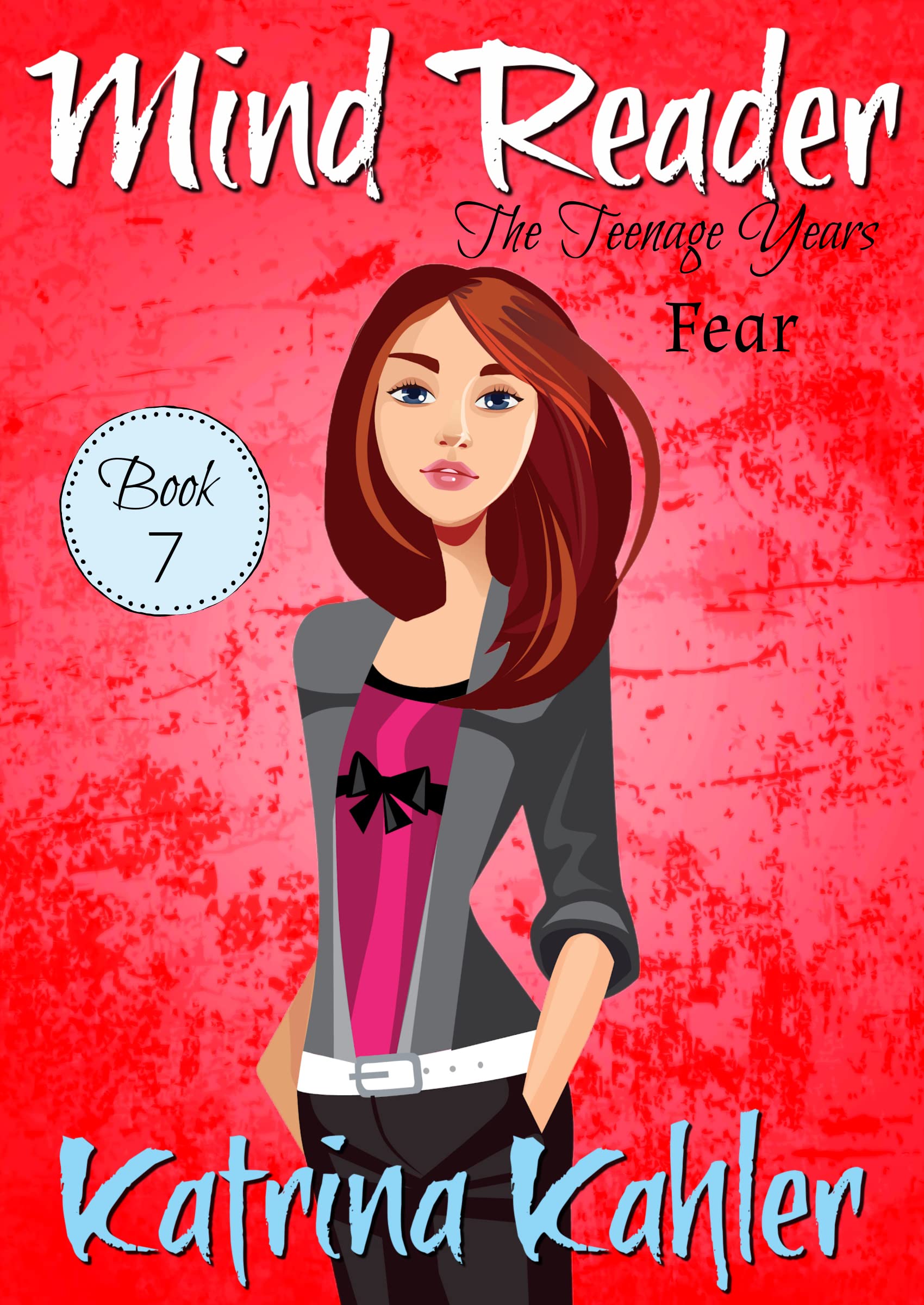 Mind Reader - The Teenage Years: Book 7 - Fear by Katrina Kahler ...