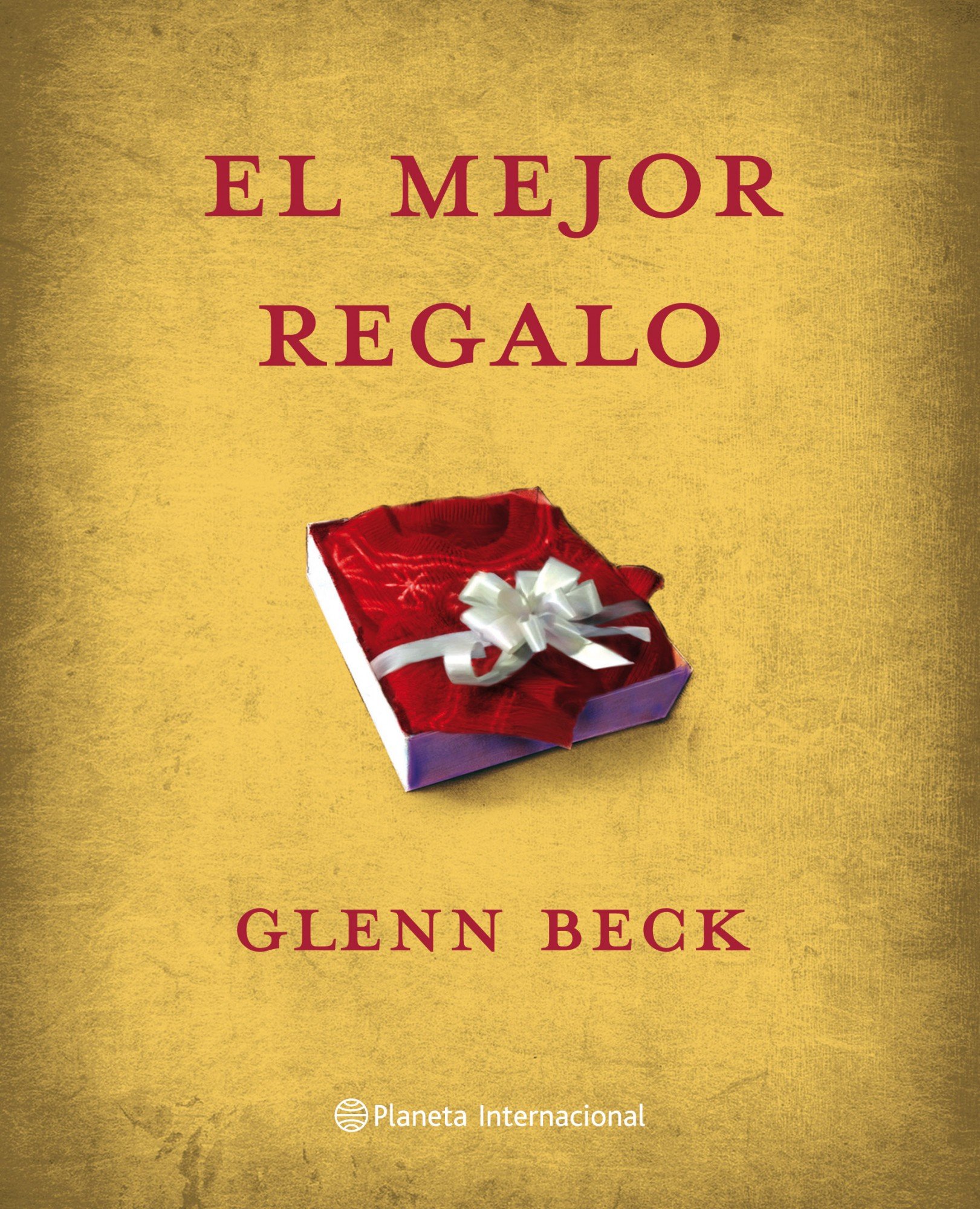El mejor regalo (Spanish Edition) by Glenn Beck | Goodreads