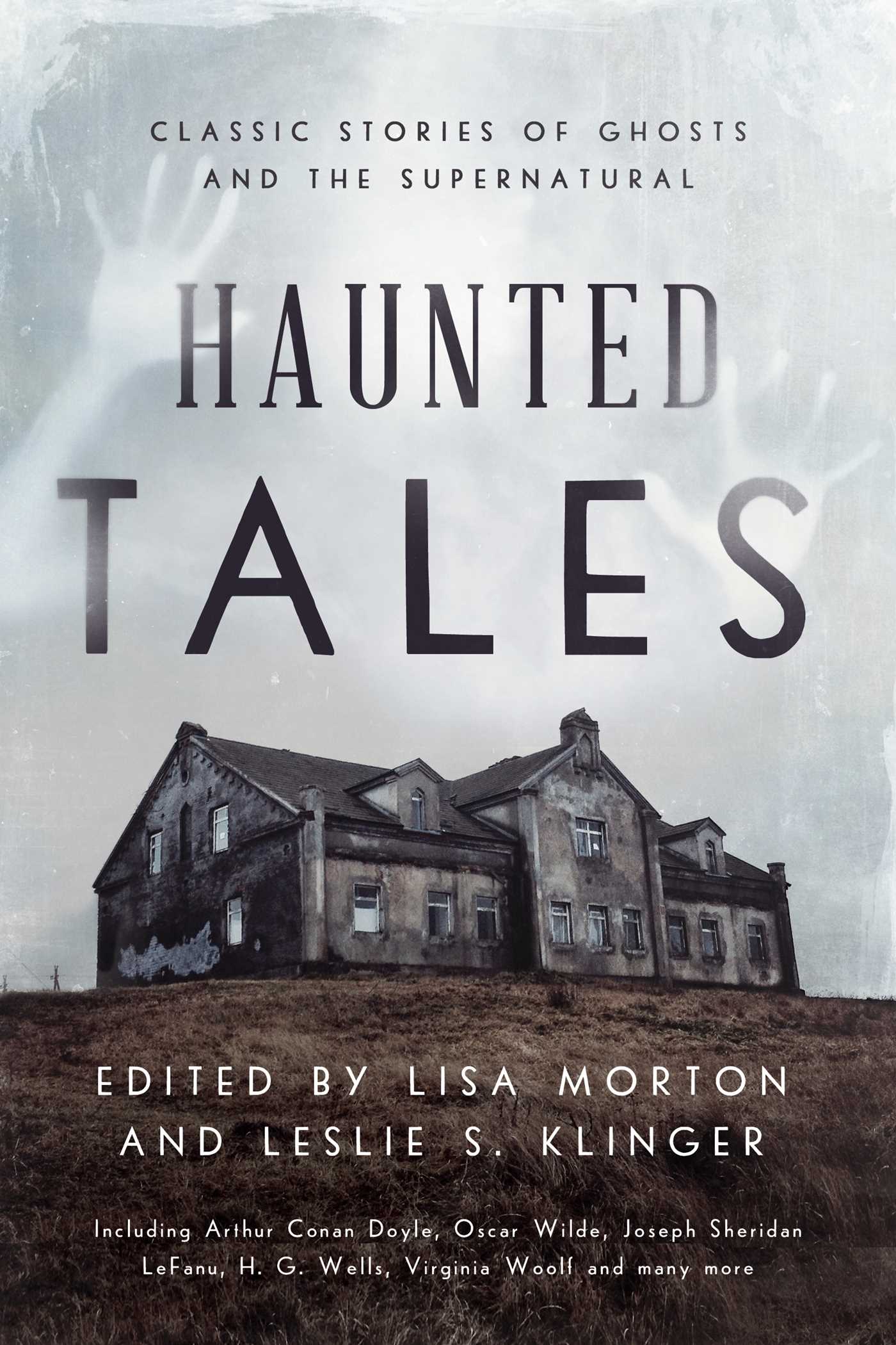 Haunted Tales: Classic Stories of Ghosts and the Supernatural by Lisa ...