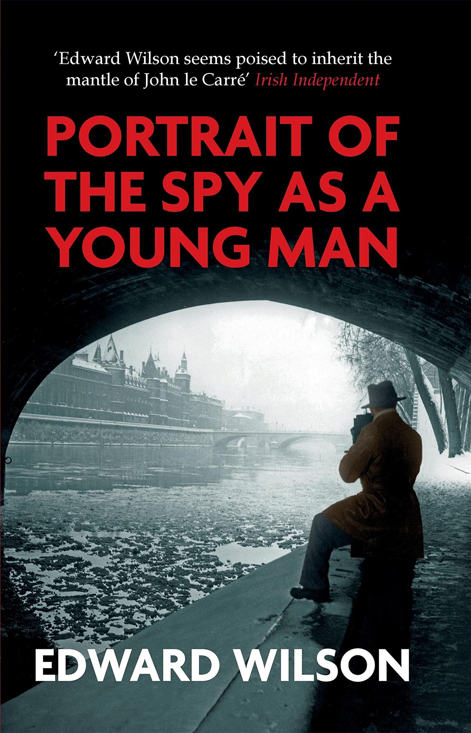 Portrait of the Spy as a Young Man: A gripping WWII espionage thriller ...