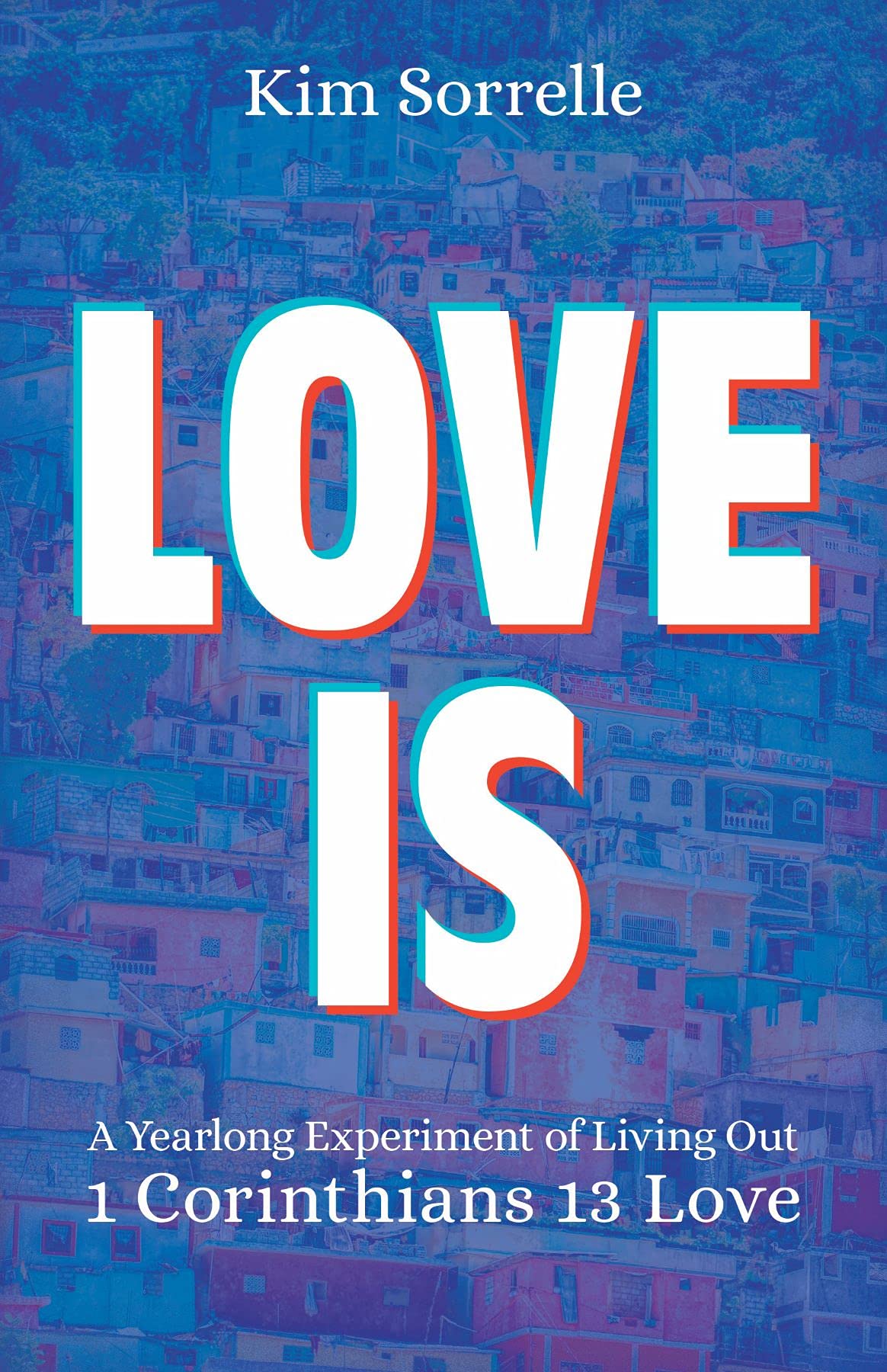 Love Is by Kim Sorrelle | Goodreads