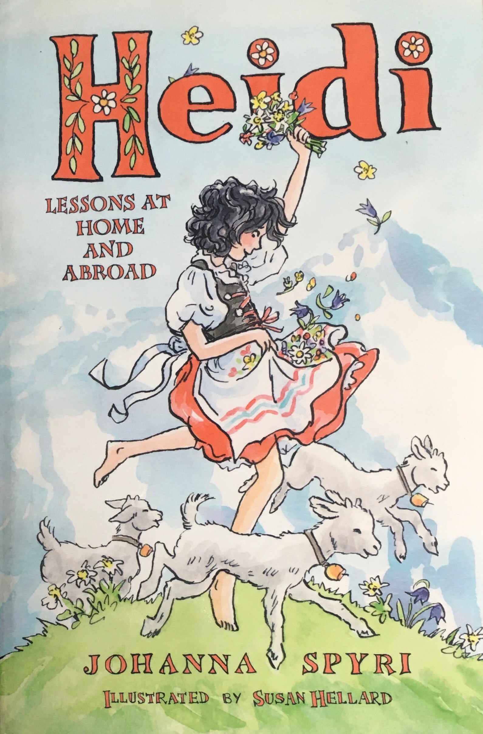 Heidi Lessons at Home and Abroad by Johanna Spyri | Goodreads