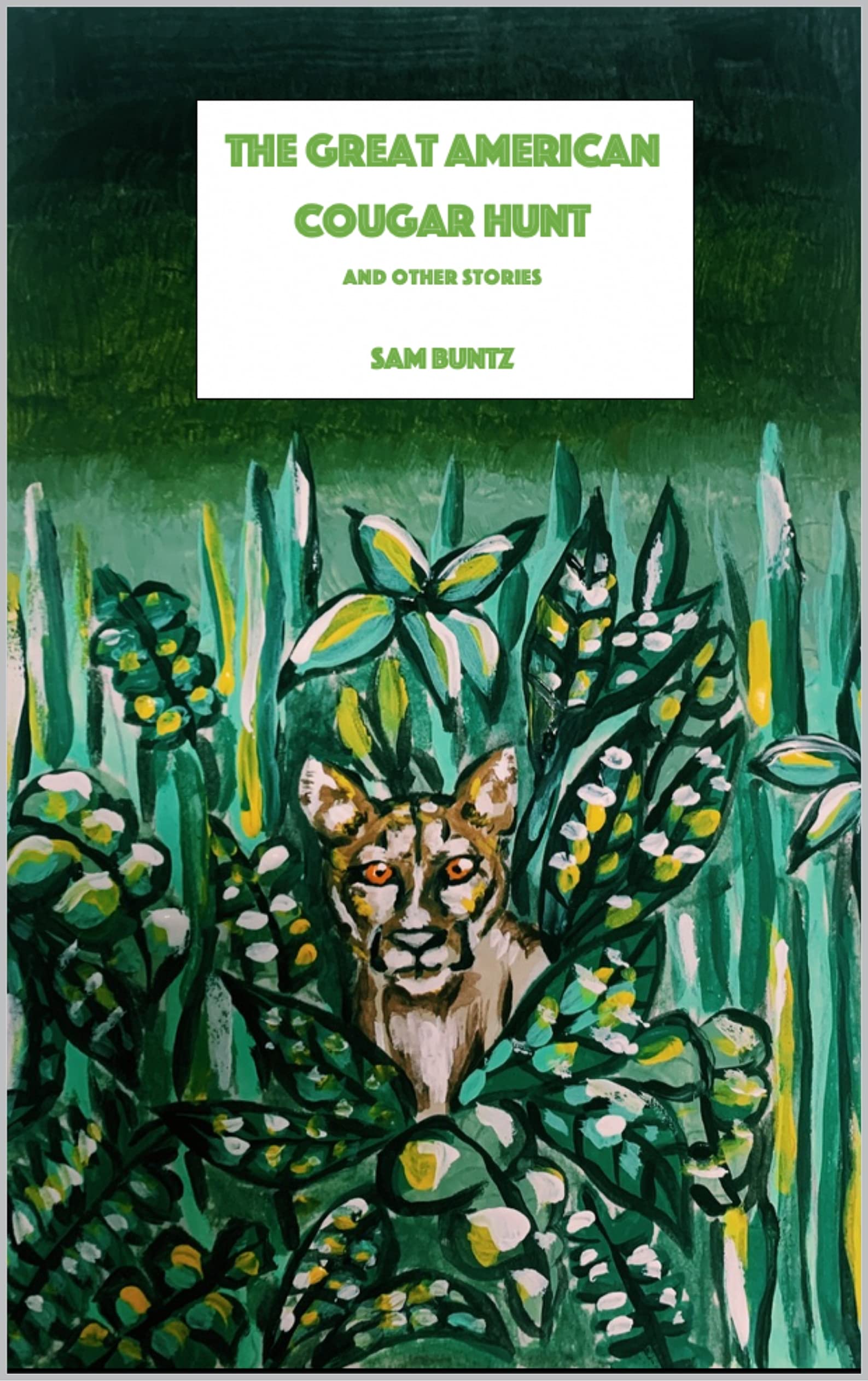 The Great American Cougar Hunt by Sam Buntz | Goodreads