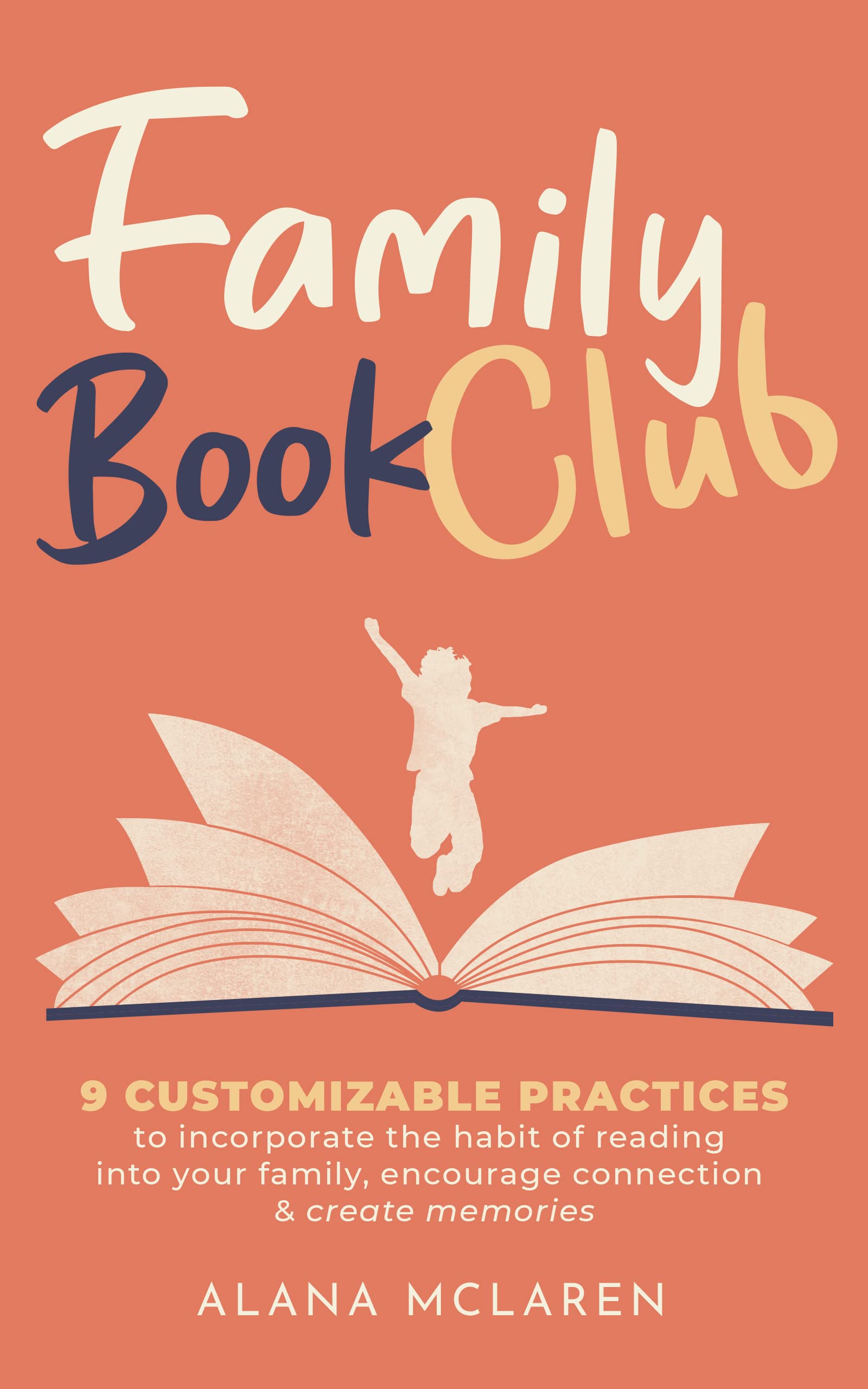 Family Book Club : 9 customizable practices to incorporate the habit of ...