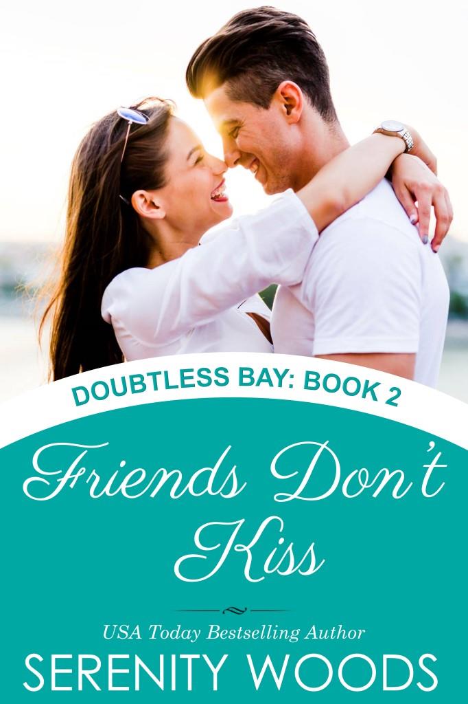 Friends Don't Kiss (Doubtless Bay, #2) by Serenity Woods | Goodreads
