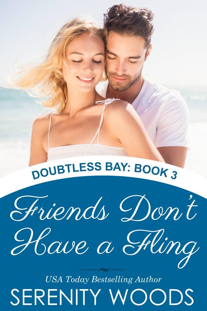 Friends Don't Have a Fling (Doubtless Bay, #3) by Serenity Woods ...