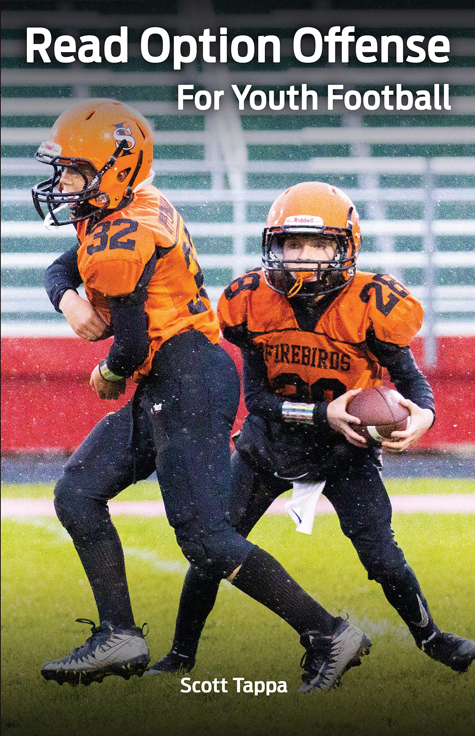 Read Option Offense for Youth Football by Scott Tappa | Goodreads