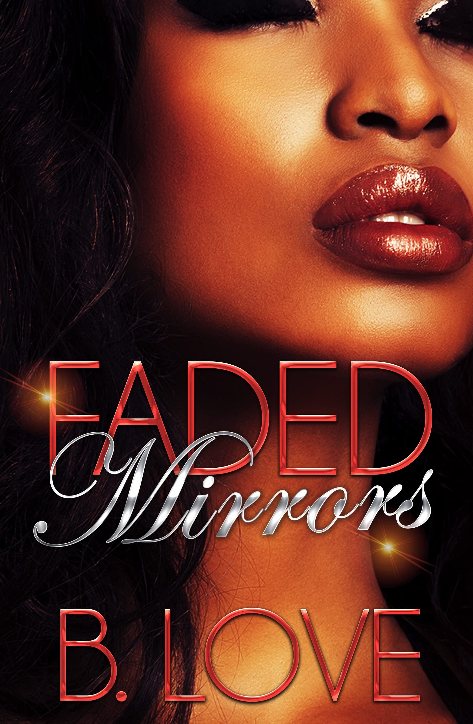 Faded Mirrors: The Full Series by B. Love | Goodreads