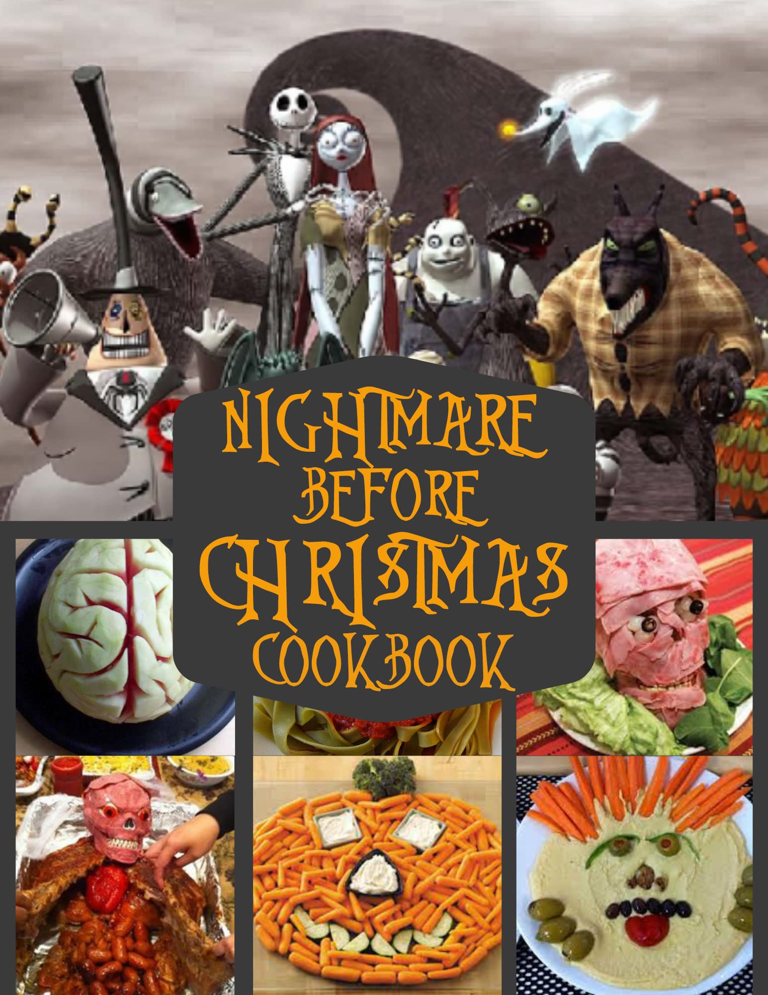 Nightmares Before Christmas Cookbook: Recipes From the Scary Nightmares ...