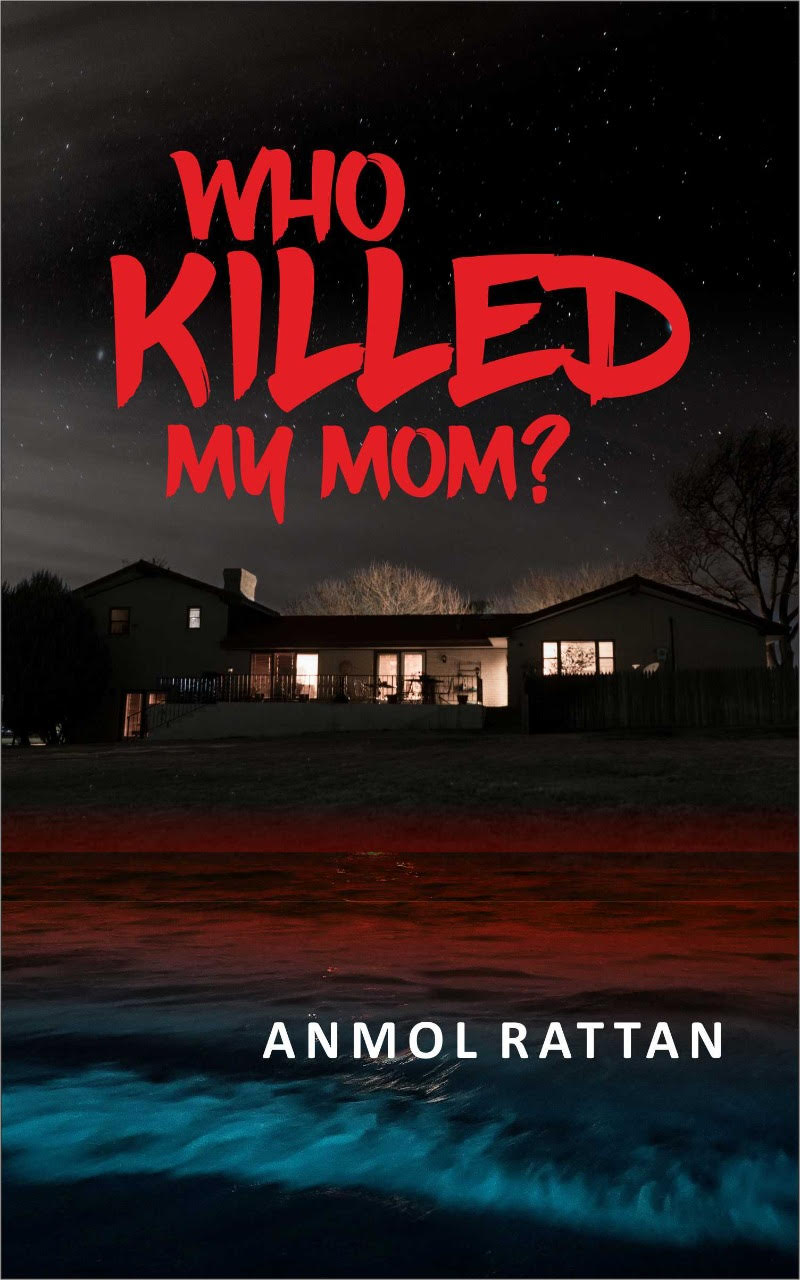 Who Killed My Mom? by Anmol Rattan | Goodreads