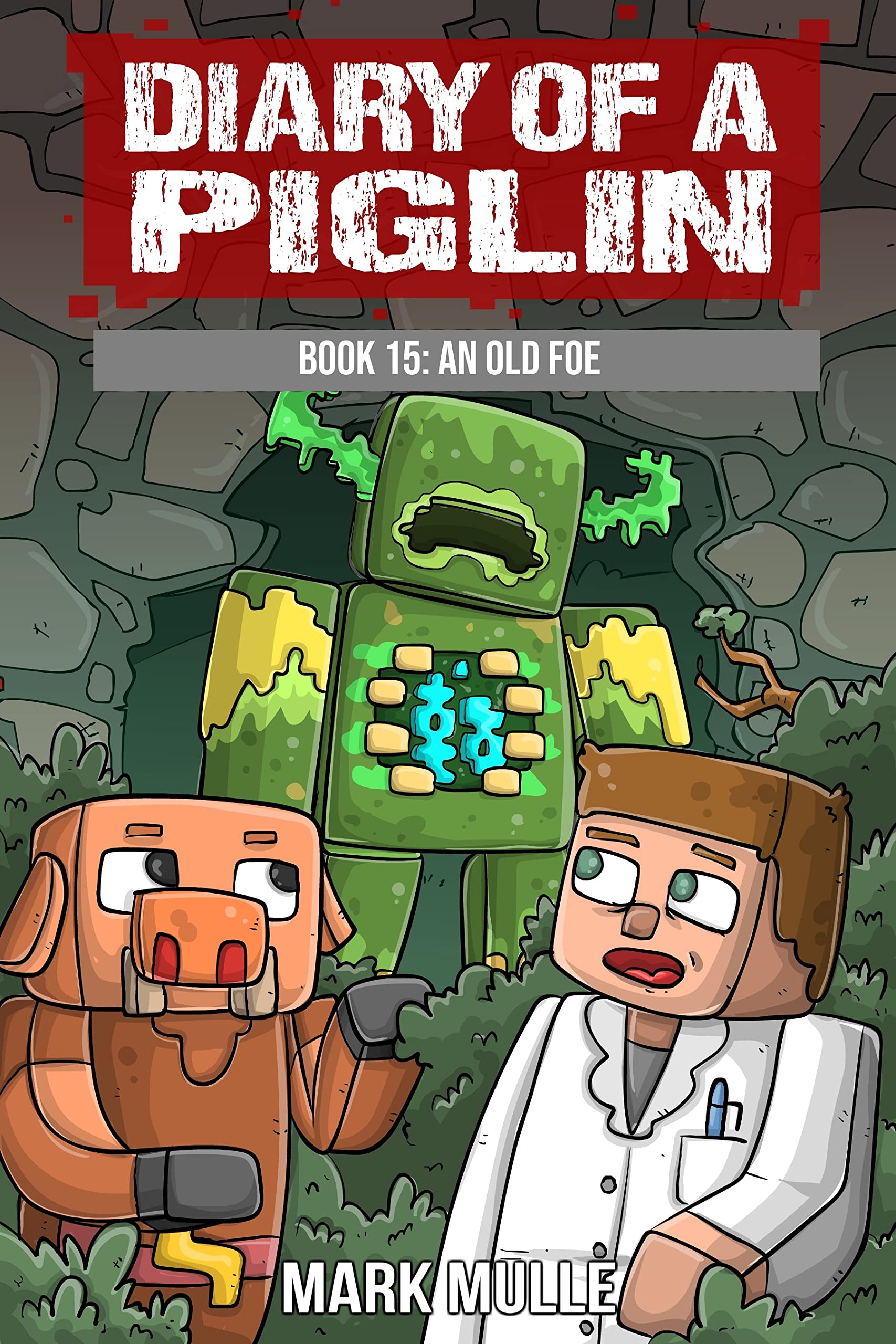 Diary of a Piglin Book 15: An Old Foe by Mark Mulle | Goodreads