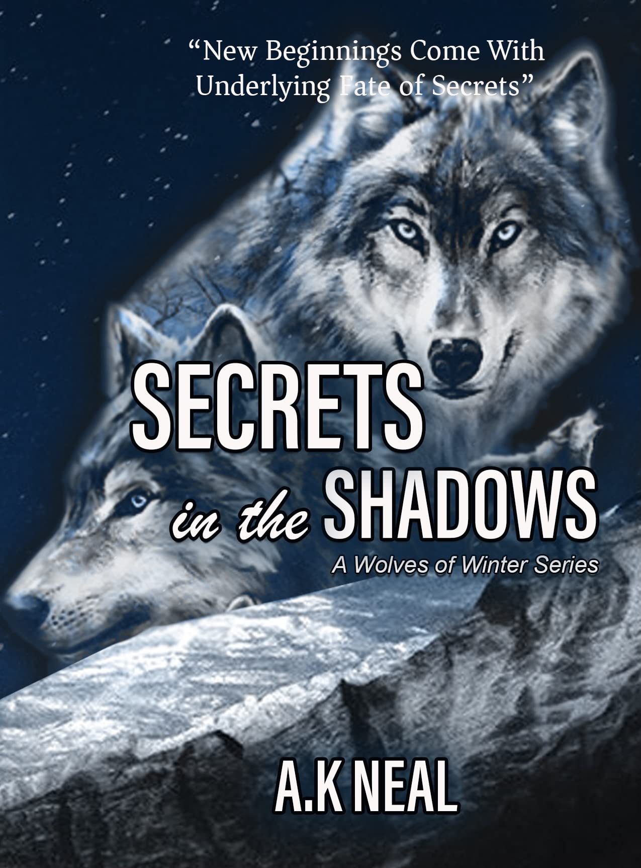 Secrets in the Shadows: Book 1 of a Wolves of Winter Series by A.K Neal ...