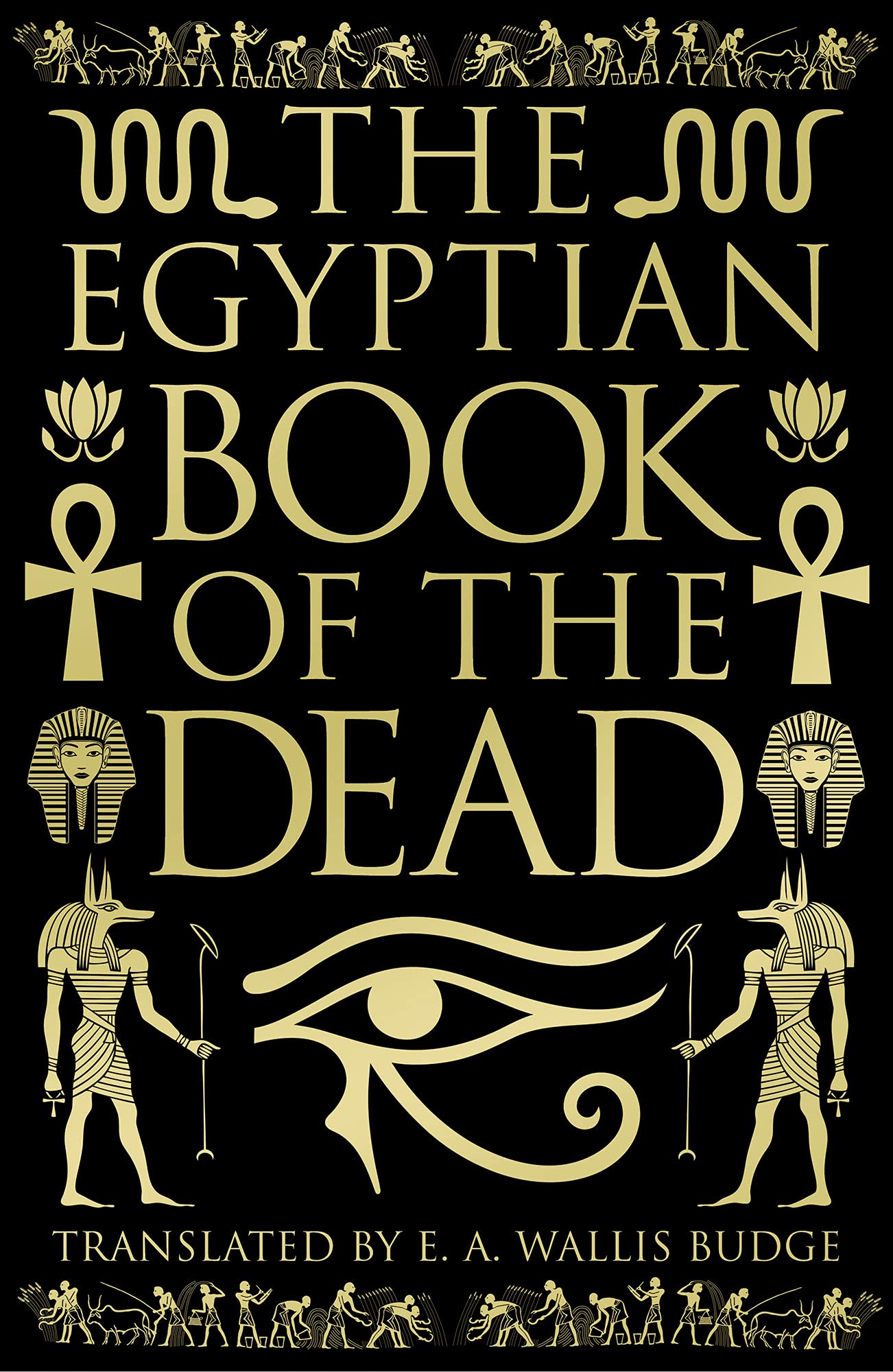 The Egyptian Book of the Dead by E.A. Wallis Budge | Goodreads