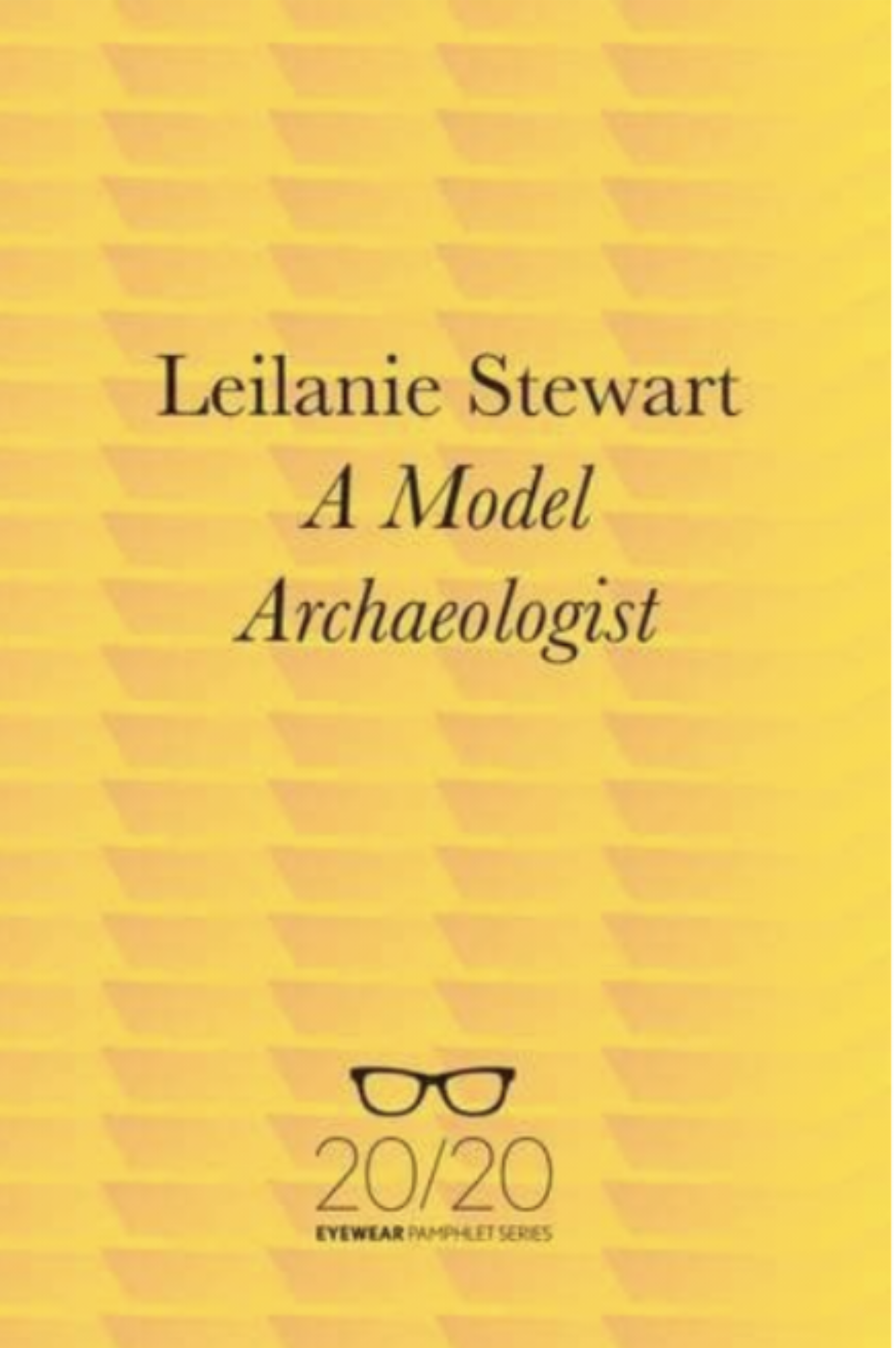 A Model Archaeologist by Leilanie Stewart | Goodreads