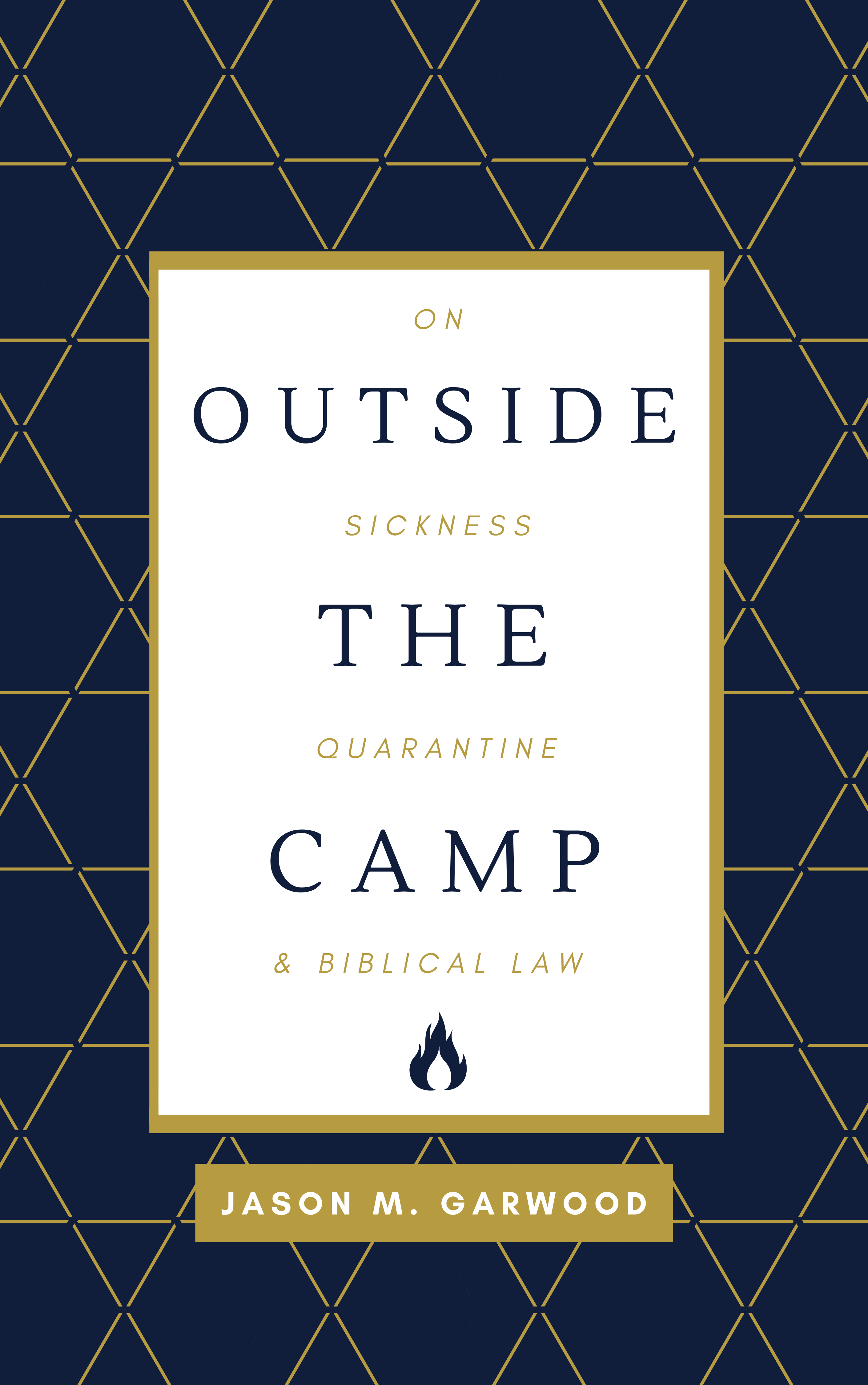 Outside the Camp: On Sickness, Quarantine, & Biblical Law by Jason M ...