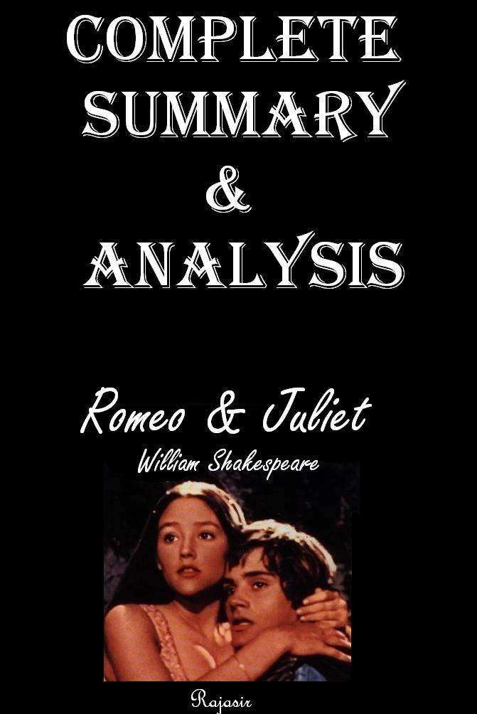 Romeo and Juliet-Complete Summary & Analysis by Raja Sharma | Goodreads
