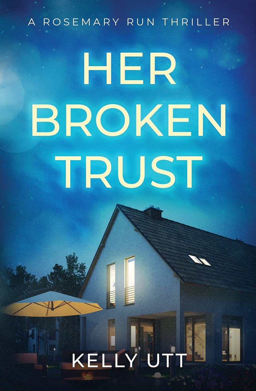 Her Broken Trust (Rosemary Run) by Kelly Utt | Goodreads