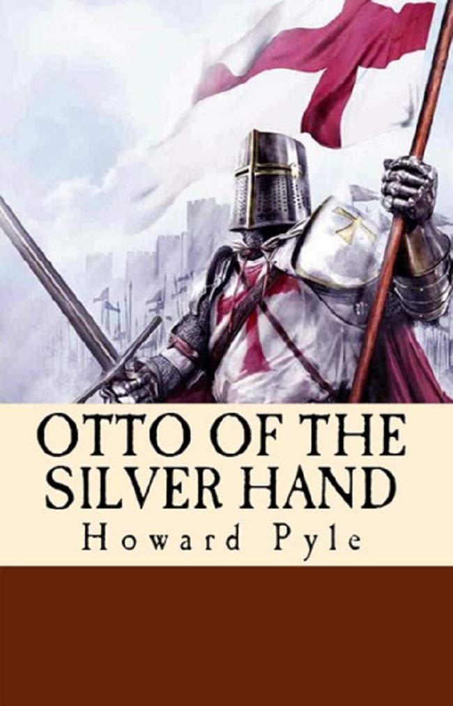 Otto of the Silver Hand Illustrated by Howard Pyle | Goodreads