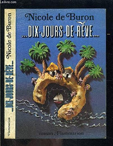 Dix jours de rêve by Nicole de Buron | Goodreads