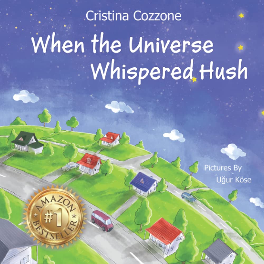 When The Universe Whispered Hush by Cristina Cozzone | Goodreads