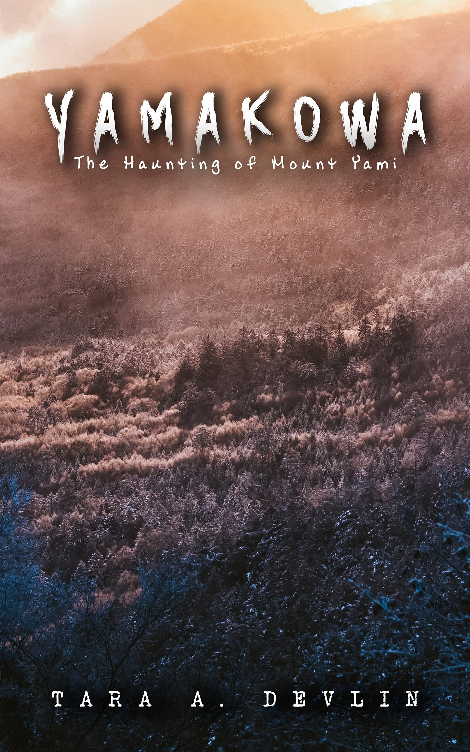 Yamakowa: The Haunting of Mount Yami by Tara A. Devlin | Goodreads