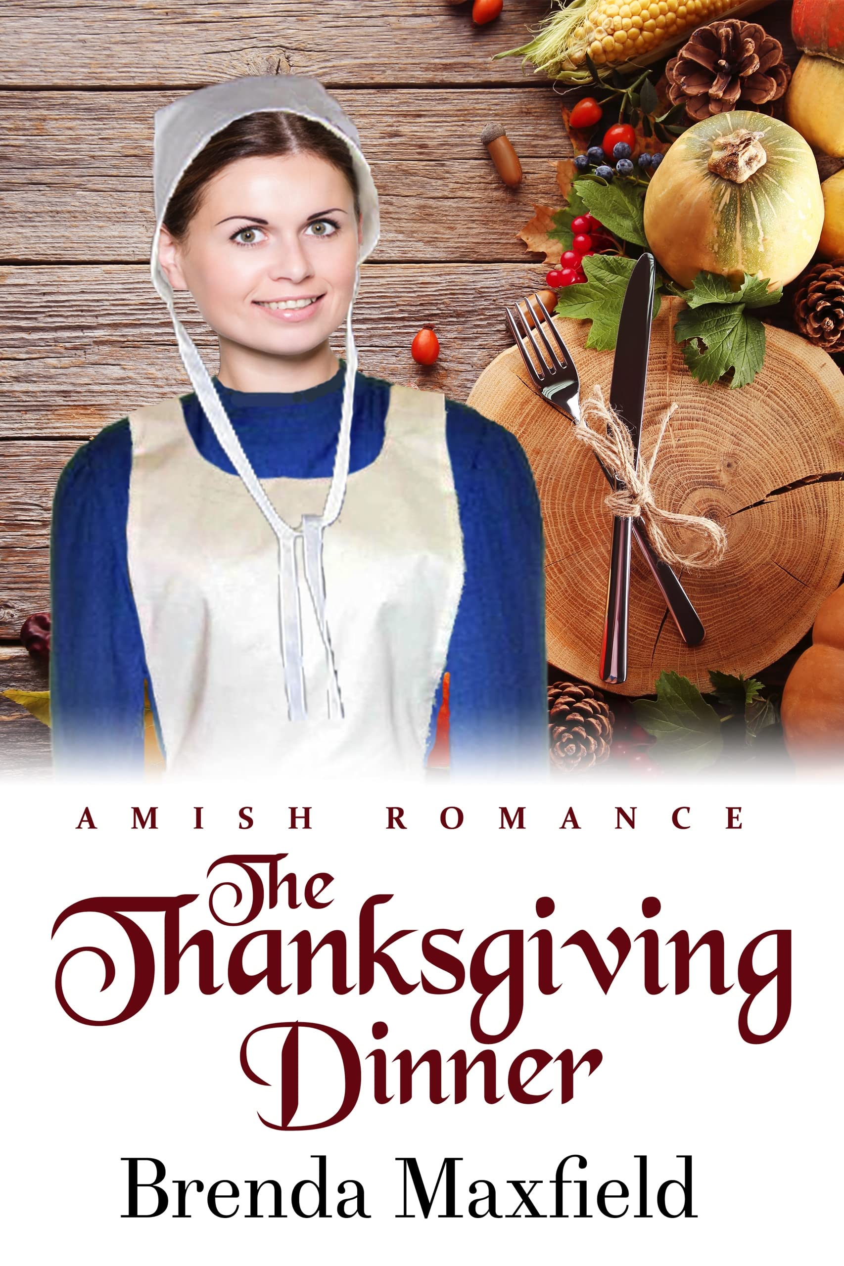 The Thanksgiving Dinner by Brenda Maxfield | Goodreads